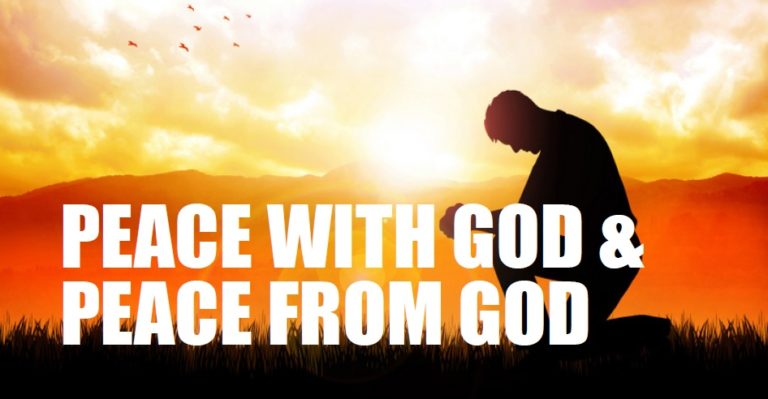 Peace With God & Peace From God
