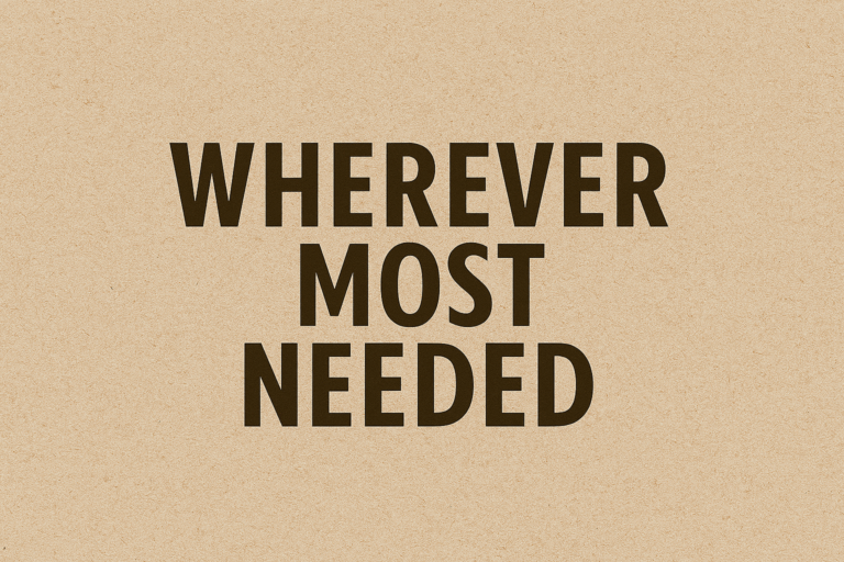 Wherever Most Needed